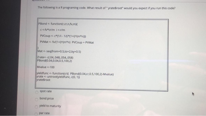 Solved The following is a R programing code. What result of | Chegg.com