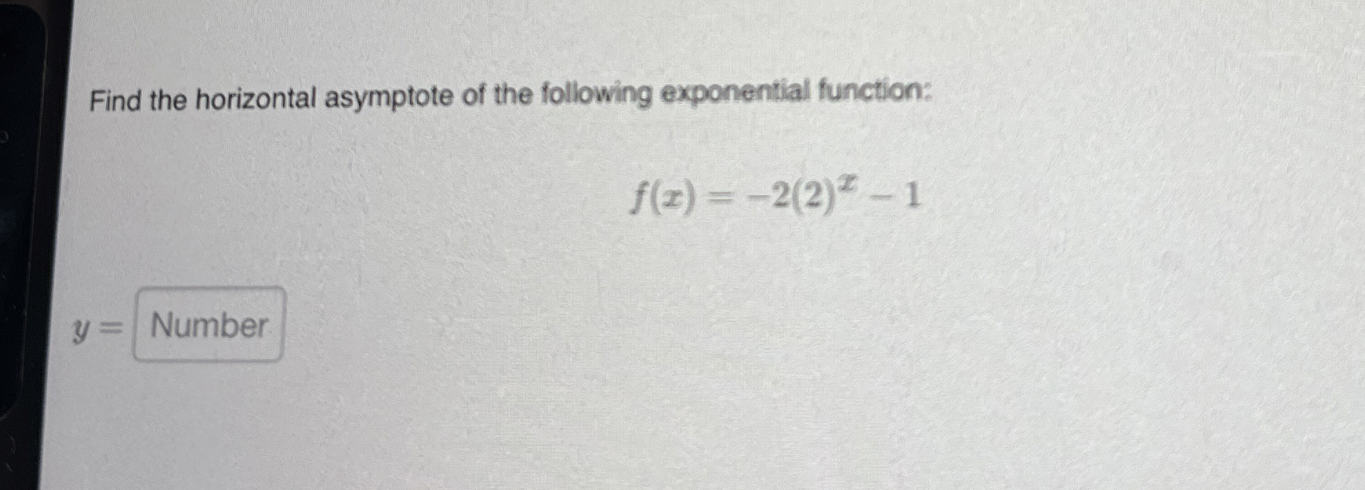 Solved Find the horizontal asymptote of the following | Chegg.com