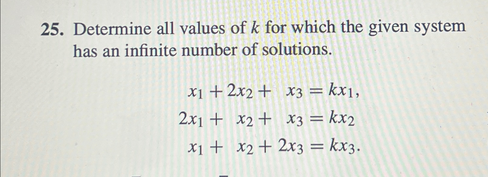 Solved Determine all values of k ﻿for which the given system | Chegg.com