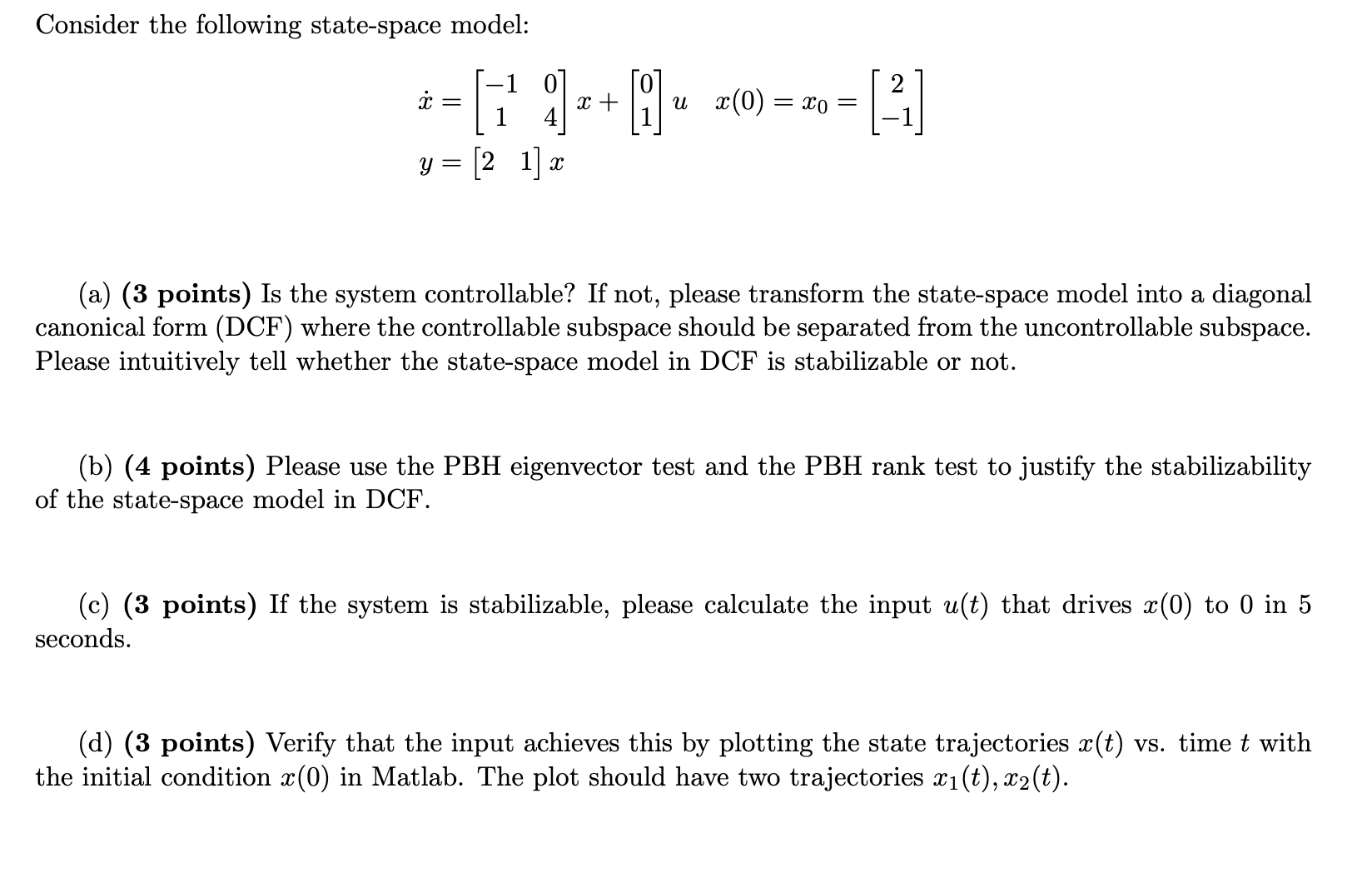 Solved Consider the following state-space | Chegg.com