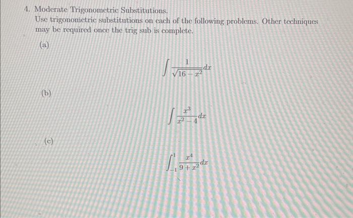 Solved Moderate Trigonometric Substitutions. Use | Chegg.com