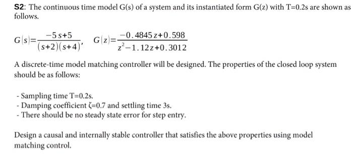S2: The continuous time model G( s) of a system and | Chegg.com