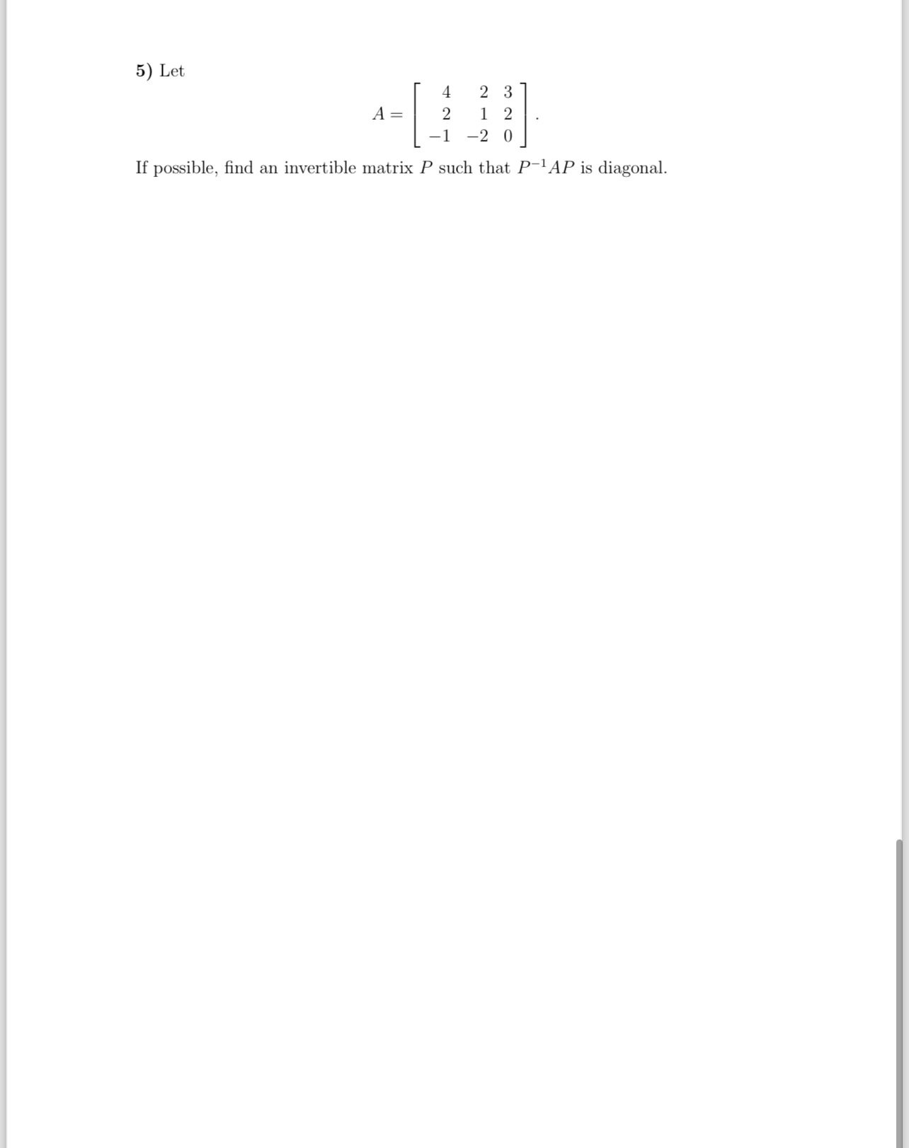 Solved LetA=[423212-1-20].If possible, find an invertible | Chegg.com