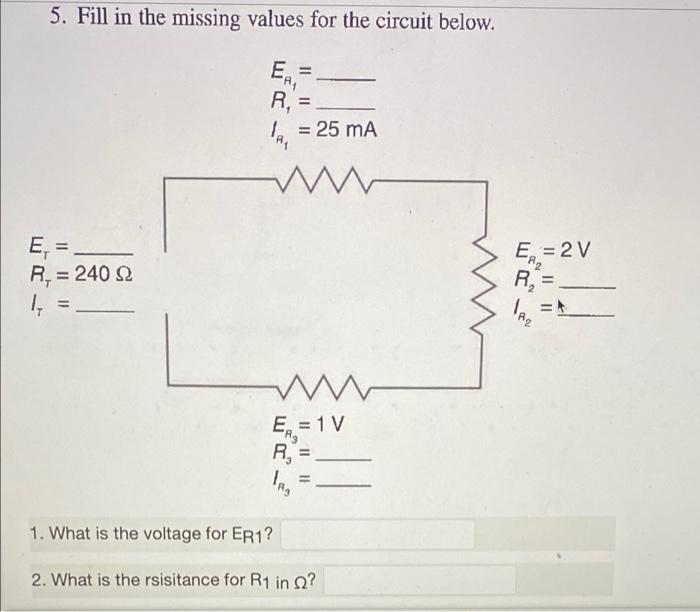 Solved 5. Fill in the missing values for the circuit below. | Chegg.com