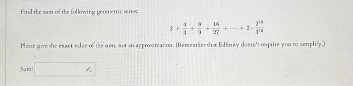 Solved Find the sum of the following geometric series: | Chegg.com