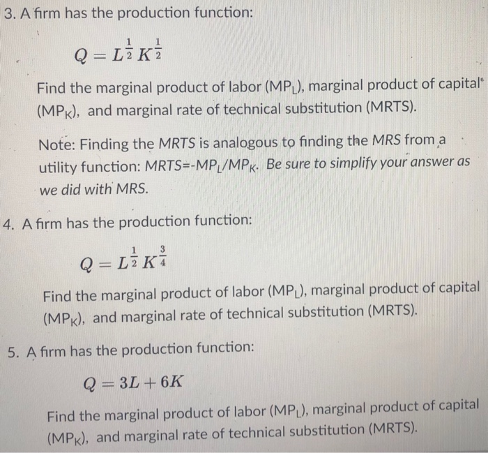 Solved 3. A firm has the production function: Q=LAKI Find | Chegg.com