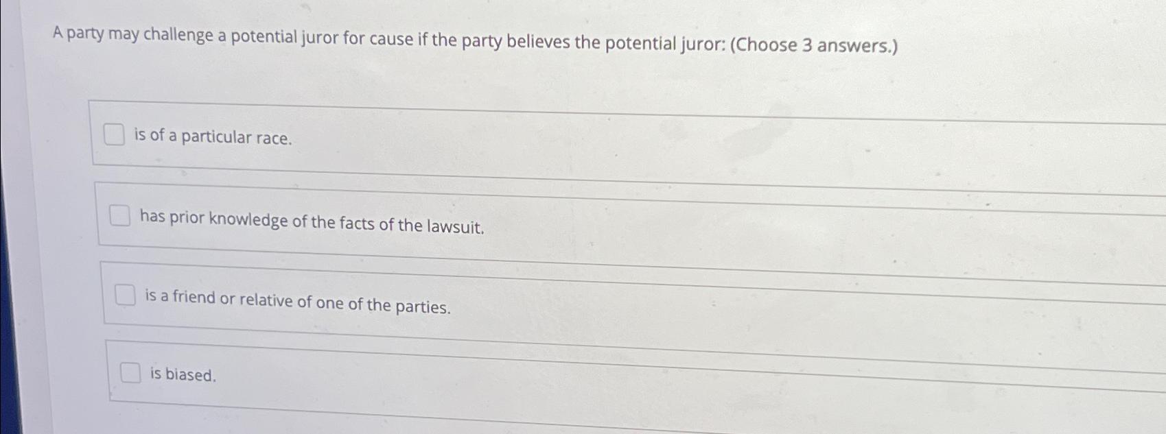 Solved A party may challenge a potential juror for cause if | Chegg.com