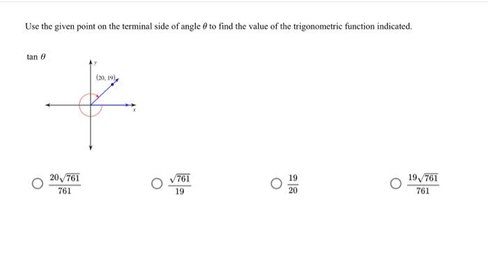 Solved Use the given point on the terminal side of angle to | Chegg.com