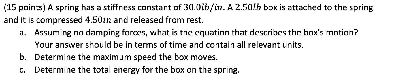 Solved (15 ﻿points) ﻿A spring has a stiffness constant of | Chegg.com