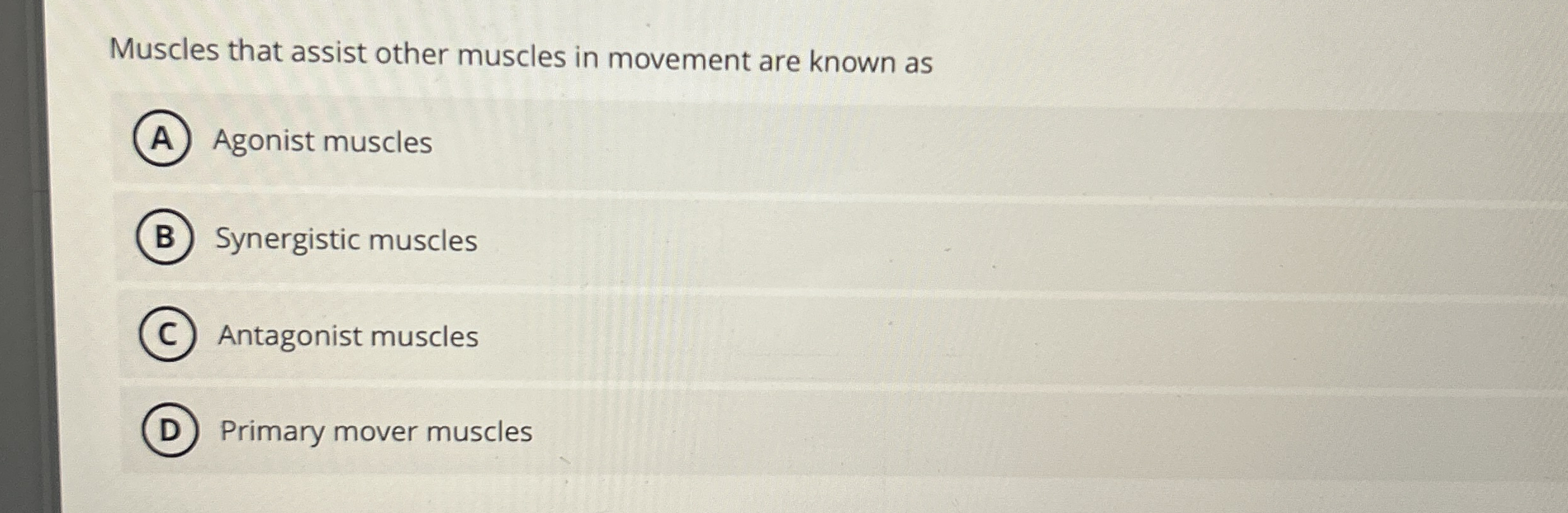 Solved Muscles that assist other muscles in movement are | Chegg.com