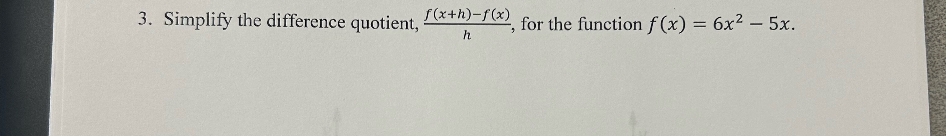 Solved Simplify the difference quotient, f(x+h)-f(x)h, ﻿for | Chegg.com