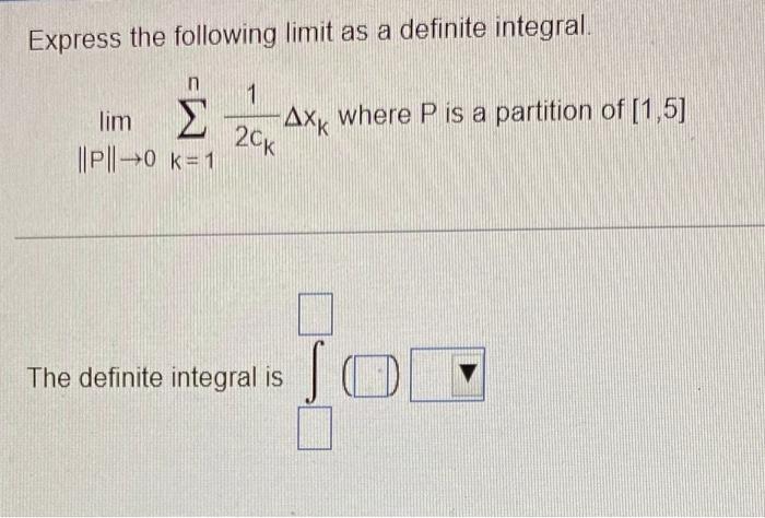 Solved Express the following limit as a definite integral. | Chegg.com
