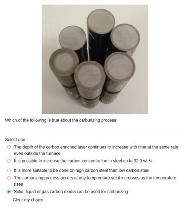 Solved Which of the following is true about the carburizing | Chegg.com