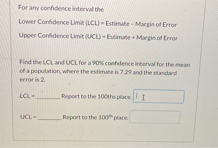 Solved For any confidence interval the Lower Confidence | Chegg.com