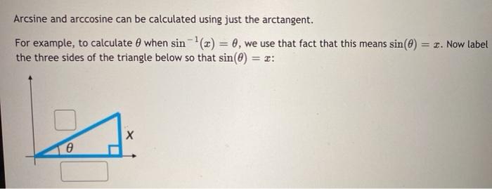 Solved Arcsine and arccosine can be calculated using just | Chegg.com