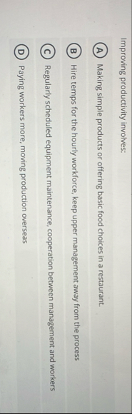 Solved Improving productivity involves:Making simple | Chegg.com