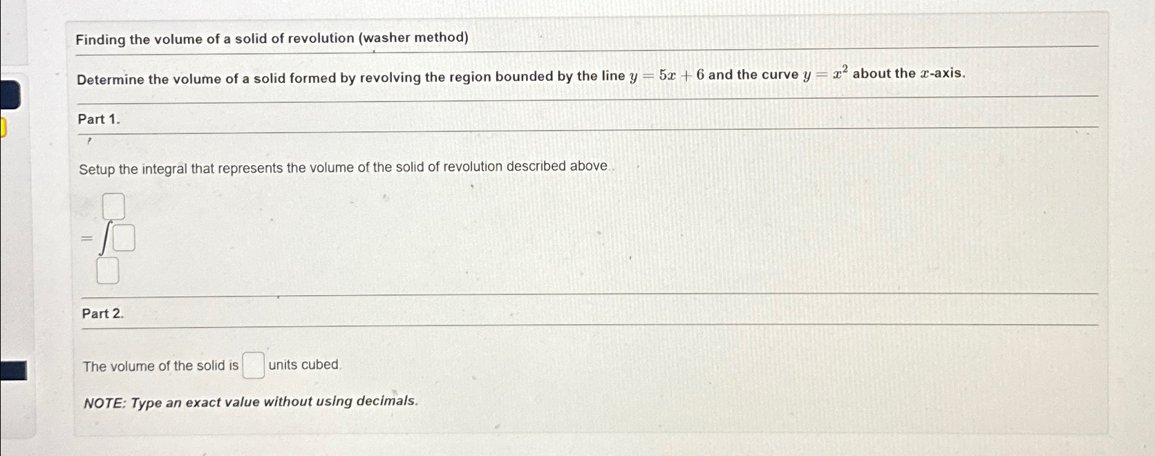 Solved Finding the volume of a solid of revolution (washer | Chegg.com