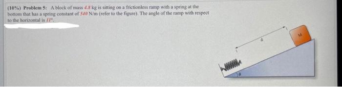 Solved (10\%) Problem 5: A block of mass 4.8 kg is sitting | Chegg.com