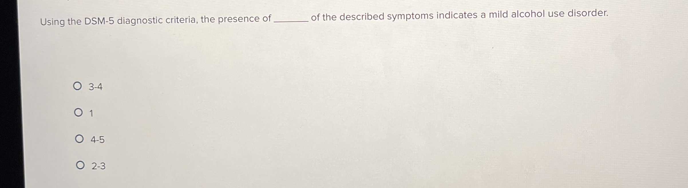 Solved Using the DSM-5 ﻿diagnostic criteria, the presence of | Chegg.com