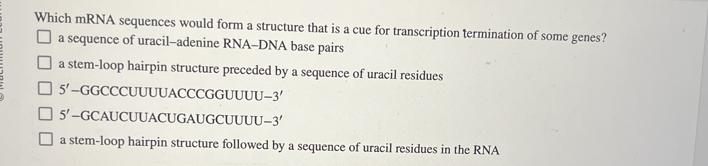 Solved Which mRNA sequences would form a structure that is a | Chegg.com