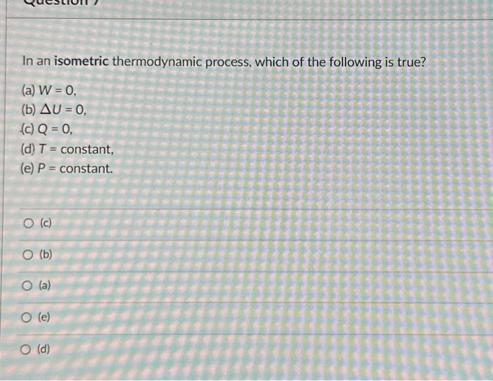 Solved In an isometric thermodynamic process, which of the | Chegg.com