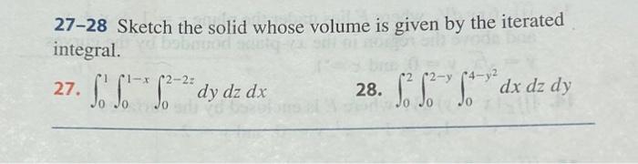 Solved 27-28 Sketch the solid whose volume is given by the | Chegg.com