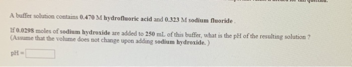 Solved A buffer solution contains 0.470 M hydrofluoric acid | Chegg.com