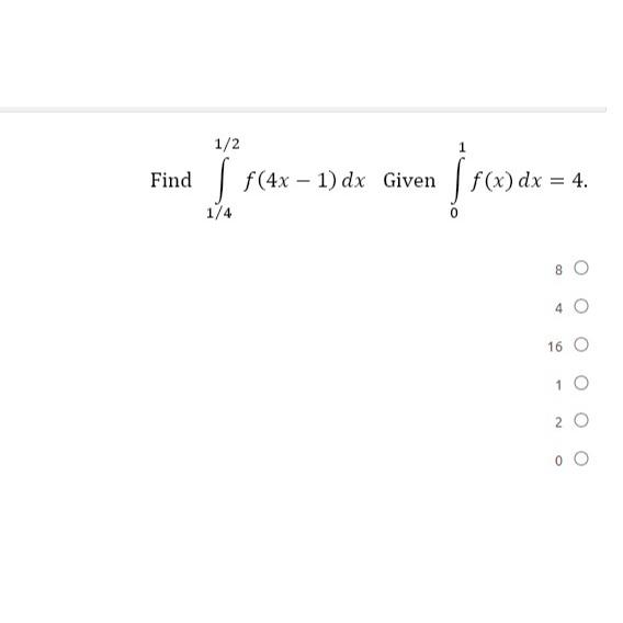 Solved Find ∫1412f(4x-1)dx ﻿Given ∫01f(x)dx=4.8416120 | Chegg.com