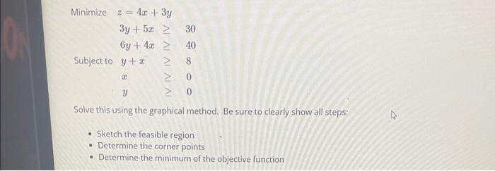 Solved Minimize z=4x+3y3y+5x6y+4x Subject to | Chegg.com