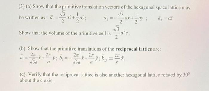 Solved (3) (a) Show that the primitive translation vectors | Chegg.com