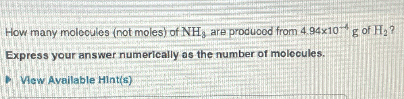 Solved How many molecules (not moles) ﻿of NH3 ﻿are produced | Chegg.com