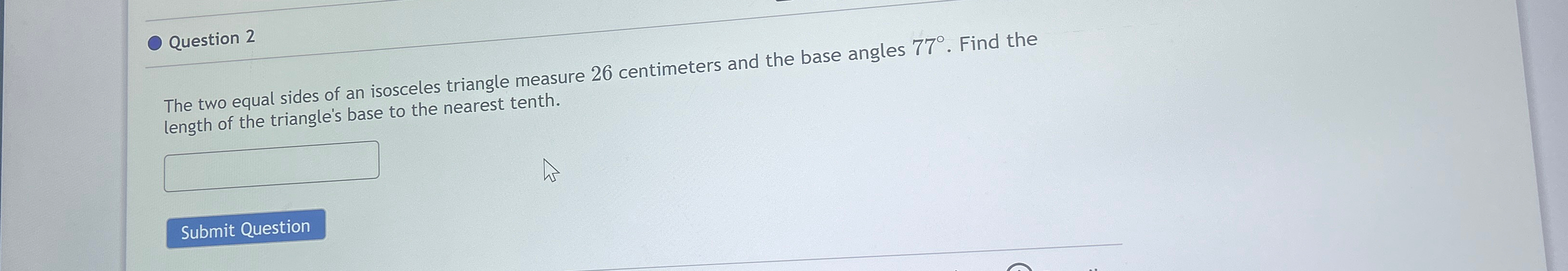 Solved Question 2The two equal sides of an isosceles | Chegg.com