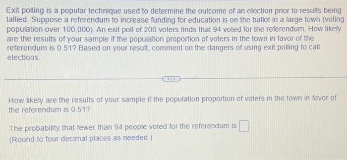 Solved Exit polling is a popular technique used to determine | Chegg.com