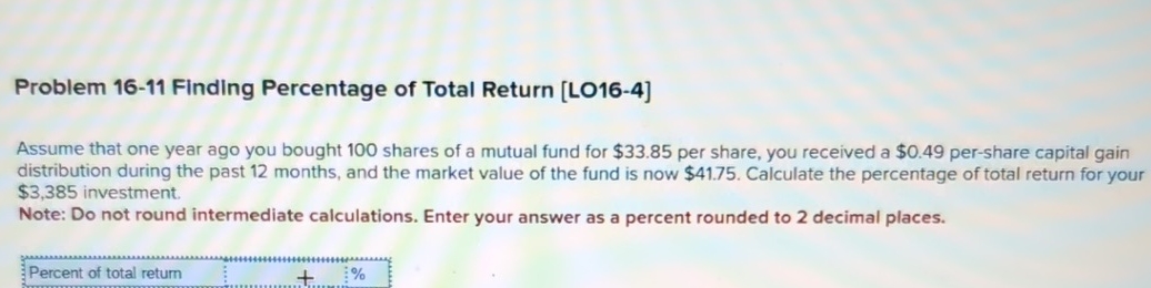 Solved Problem 16-11 ﻿FInding Percentage of Total Return | Chegg.com