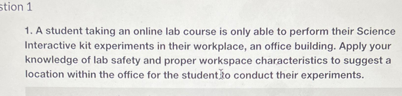 Solved stion 1A student taking an online lab course is only | Chegg.com