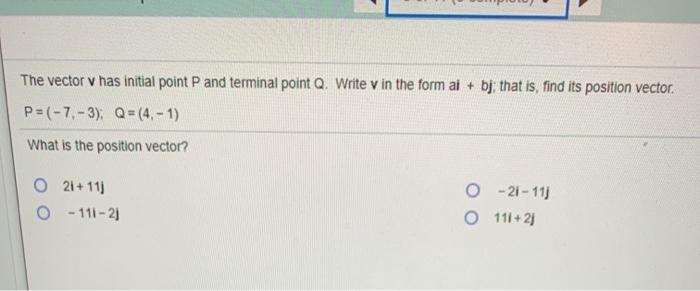 Solved The vector v has initial point P and terminal point | Chegg.com