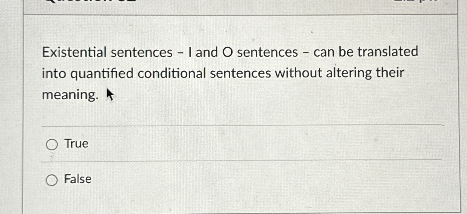 Solved Existential sentences - ﻿I and O ﻿sentences - ﻿can be | Chegg.com