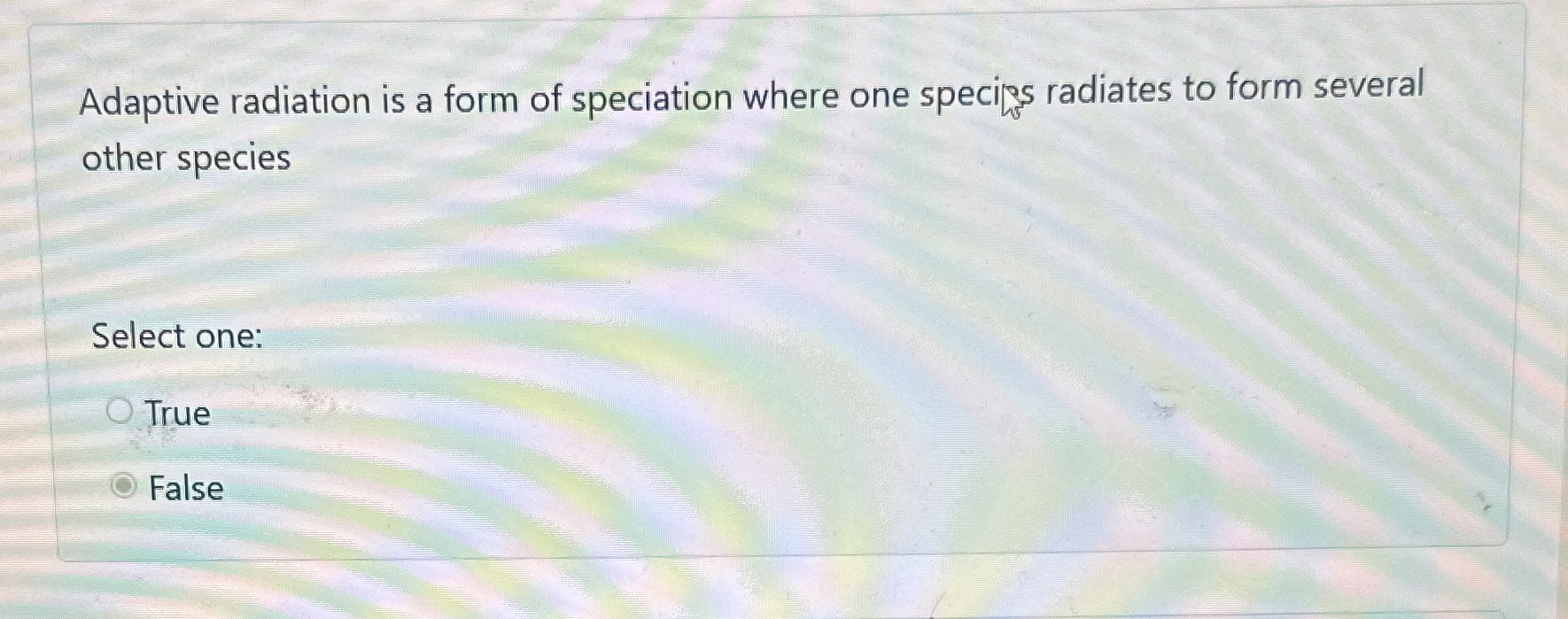 Solved Adaptive radiation is a form of speciation where one | Chegg.com