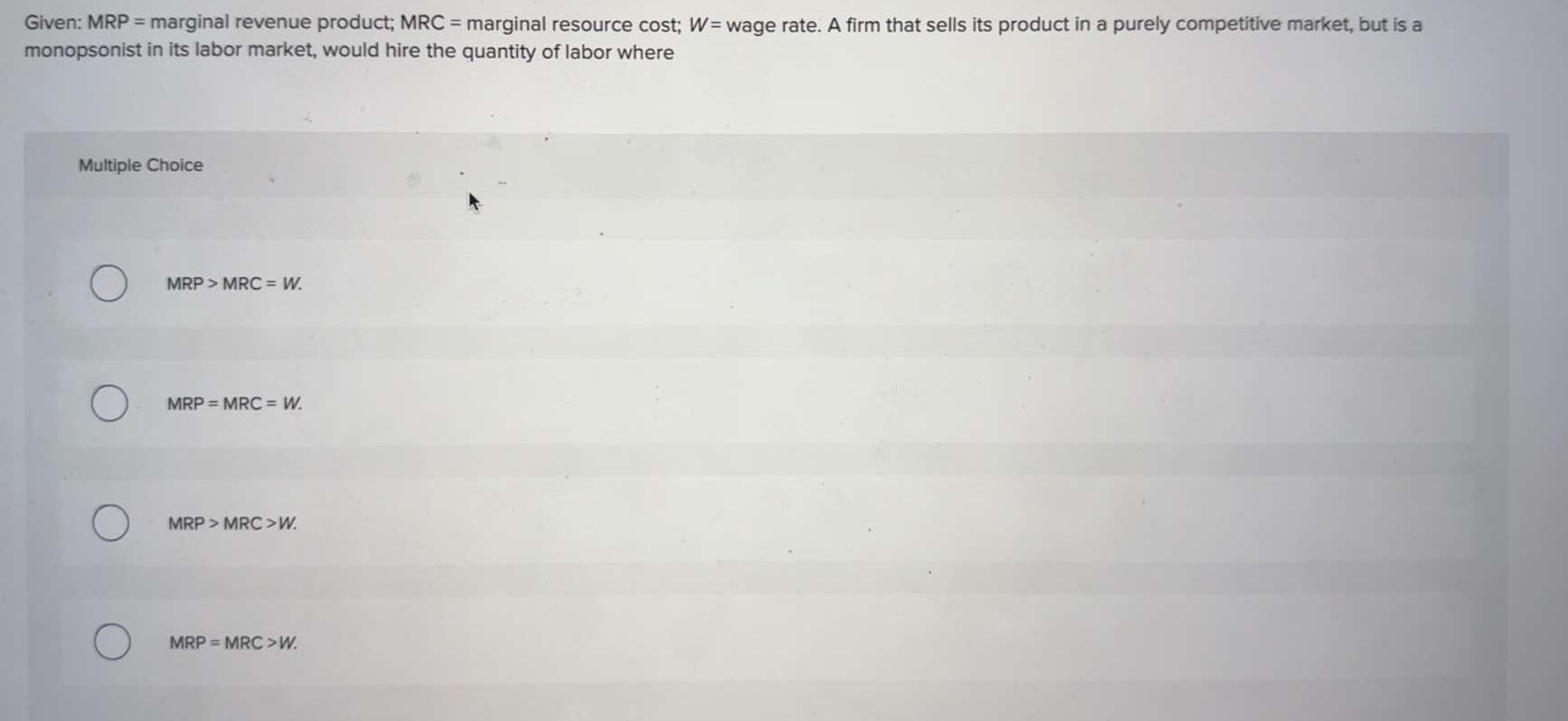 Solved Given: MRP = ﻿marginal revenue product; MRC = | Chegg.com