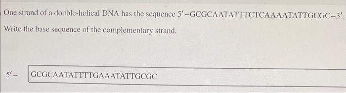 Solved One strand of a double-helical DNA has the sequence | Chegg.com