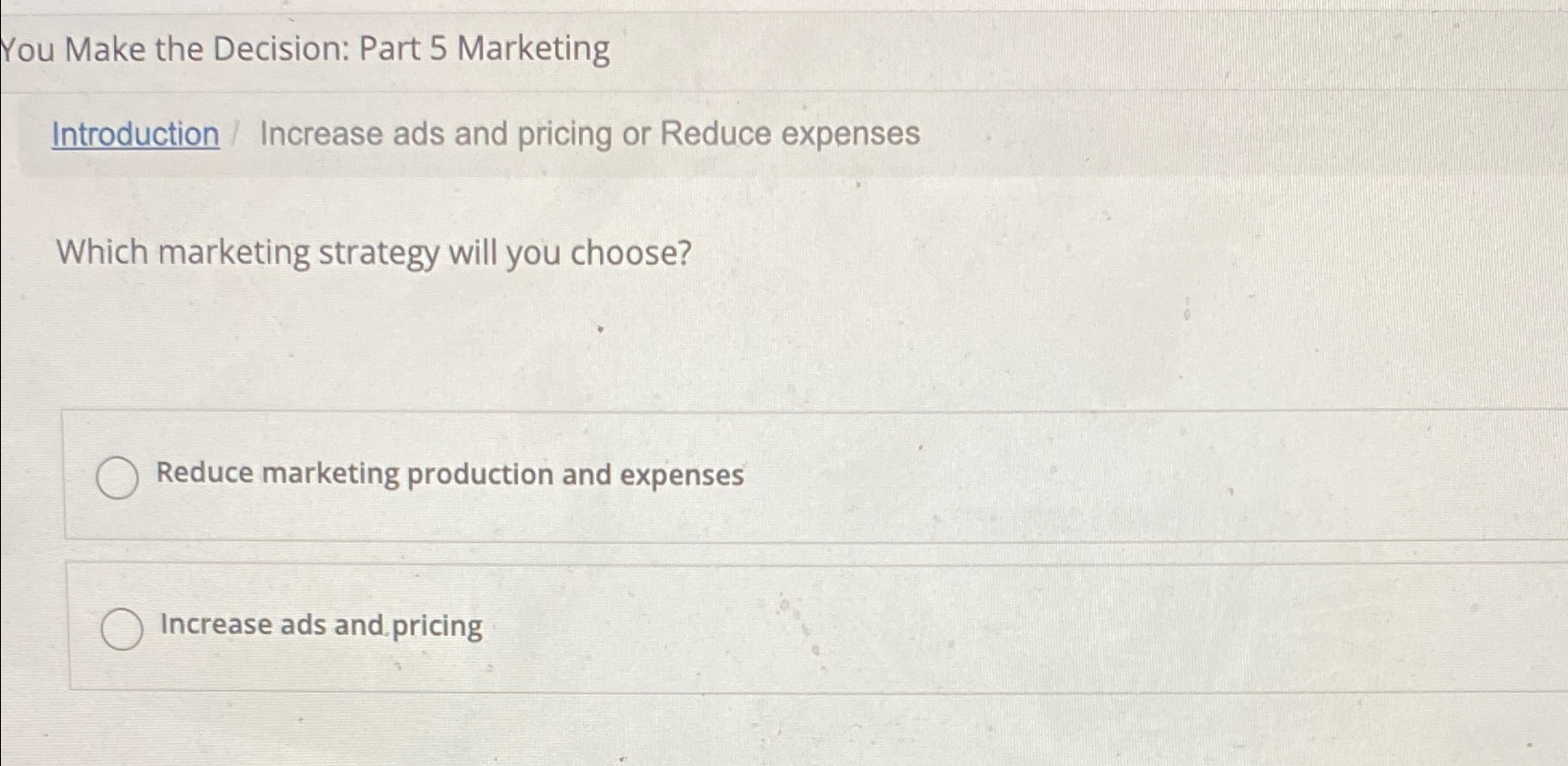 Solved You Make the Decision: Part 5 ﻿MarketingIntroduction | Chegg.com