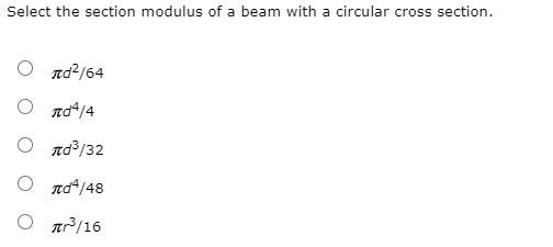 Solved Select the section modulus of a beam with a circular | Chegg.com