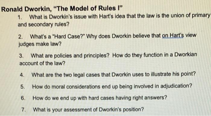 Solved Ronald Dworkin, "The Model of Rules I" 1. What is | Chegg.com