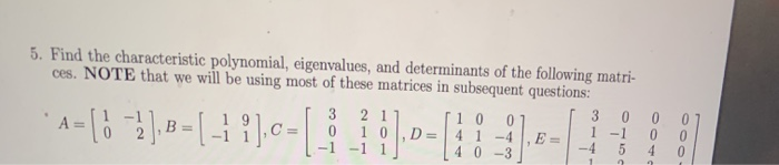 Solved 5. Find the characteristic polynomial, eigenvalues, | Chegg.com