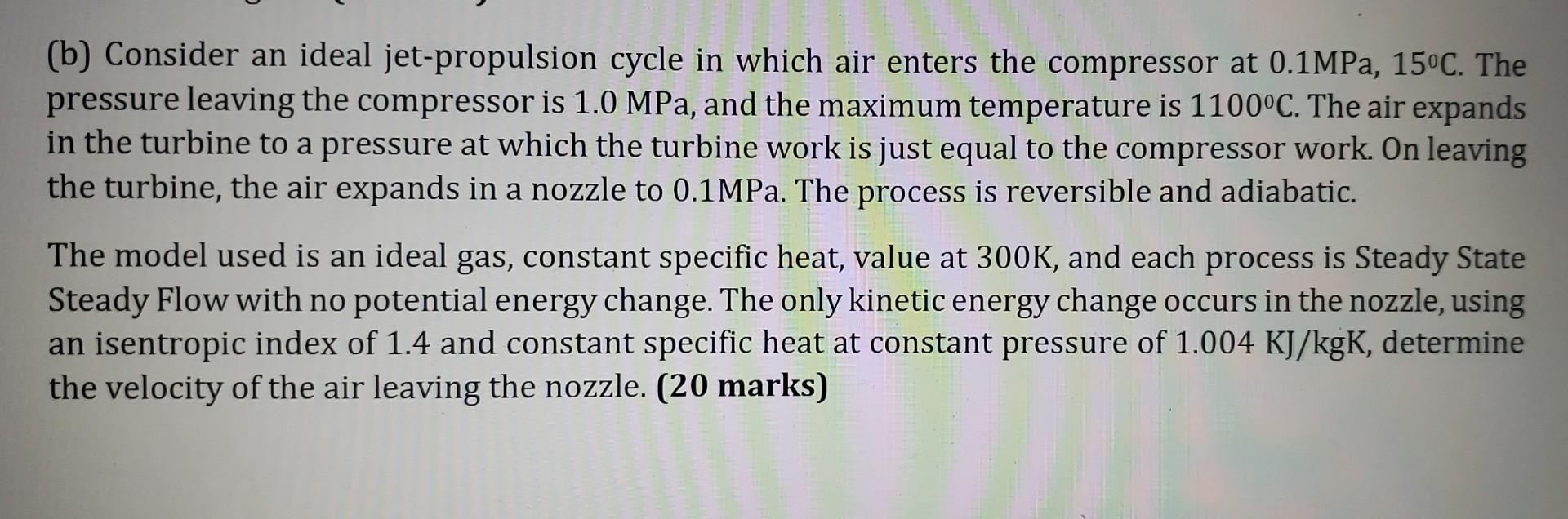 Solved (b) Consider an ideal jet-propulsion cycle in which | Chegg.com