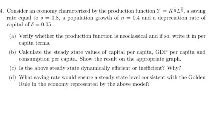 Solved Consider an economy characterized by the production | Chegg.com
