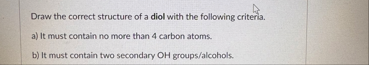 Solved Draw the correct structure of a diol with the | Chegg.com