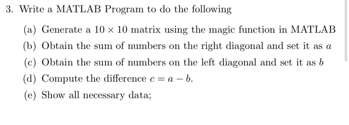Solved 3. Write a MATLAB Program to do the following (a) | Chegg.com