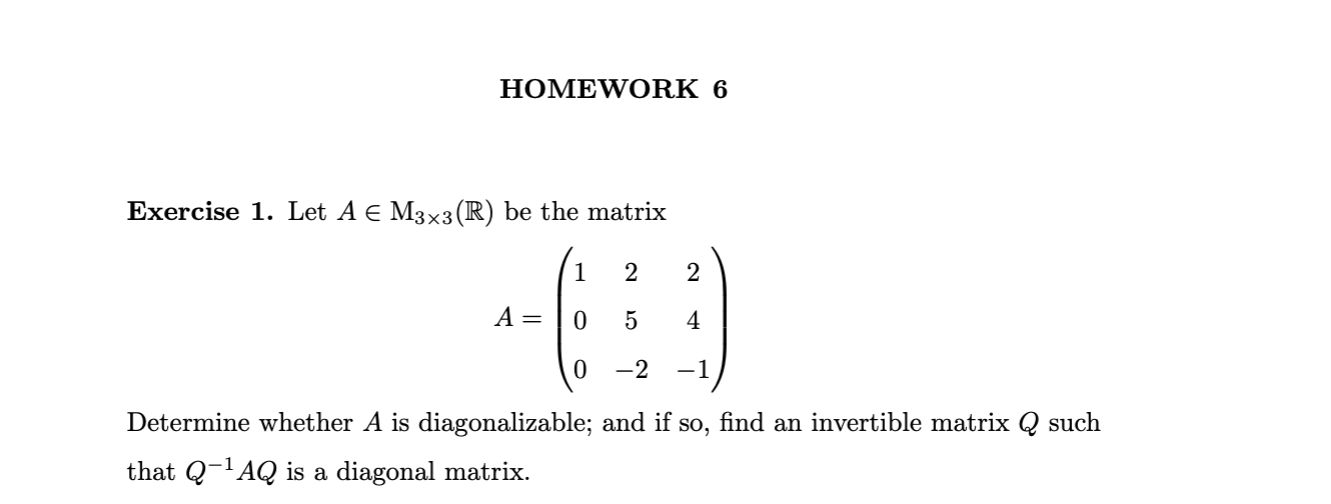 Solved HOMEWORK 6Solve exercise 1Exercise 1. ﻿Let AinM3×3(R) | Chegg.com