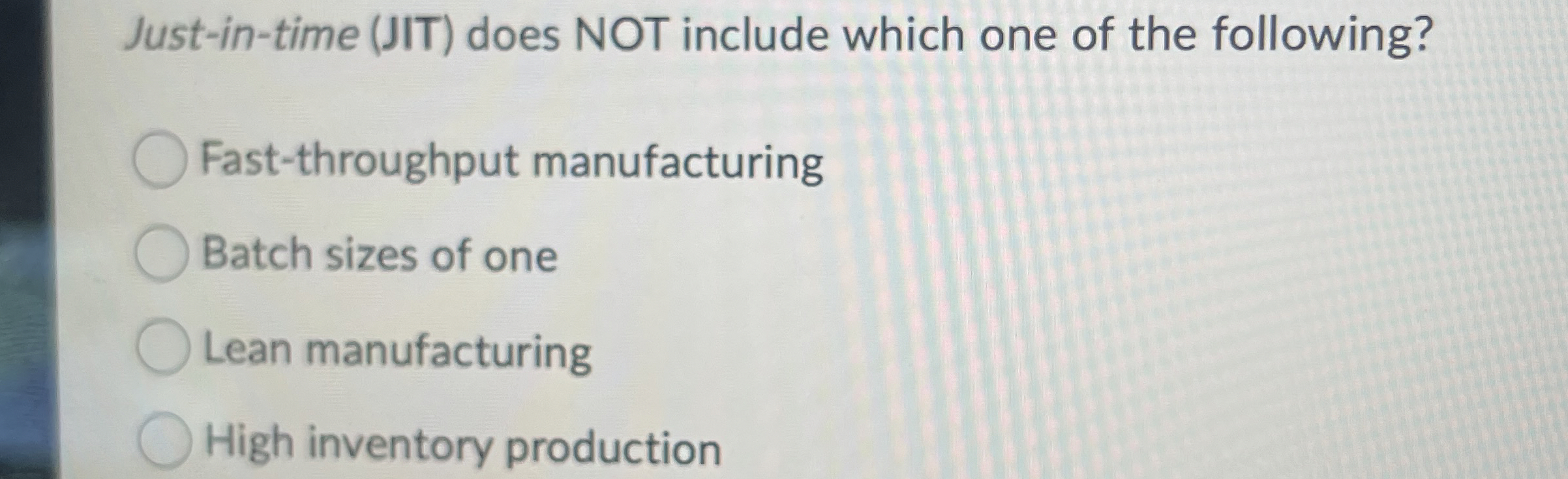 Solved Just-in-time (JIT) ﻿does NOT include which one of the | Chegg.com